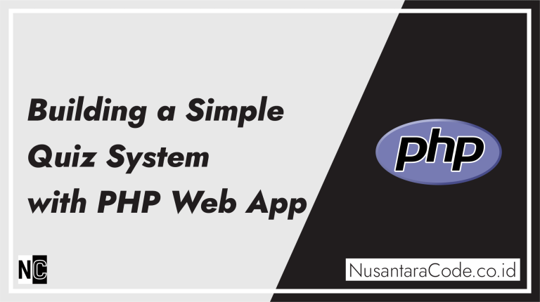 Building a Simple Quiz System with PHP Web App – Blog Nusantara Code Building a Simple Quiz System with PHP Web App – Blog Nusantara Code