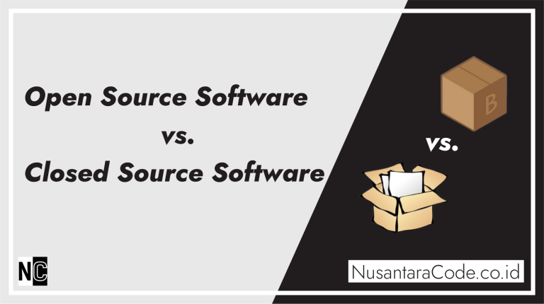 Open Source vs. Closed Source Software – Blog Nusantara Code
